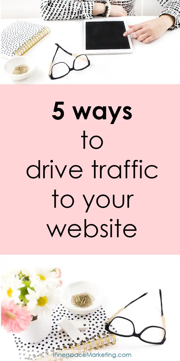 Top 5 ways to increase traffic to your website